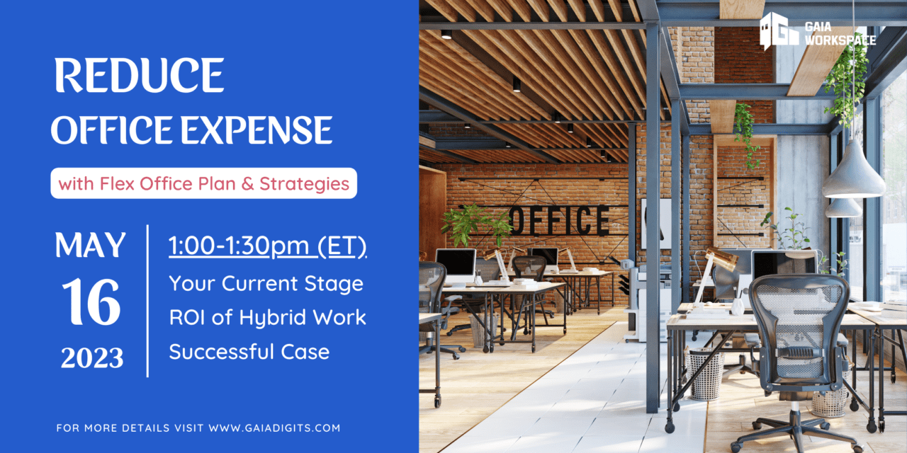 Reduce Office Expenses & Optimize Your Space for Hybrid Work - Gaia ...
